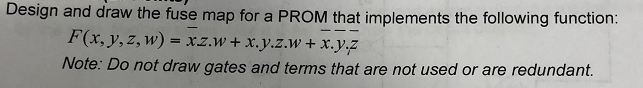 Solved Design and draw the fuse map for a PROM that | Chegg.com