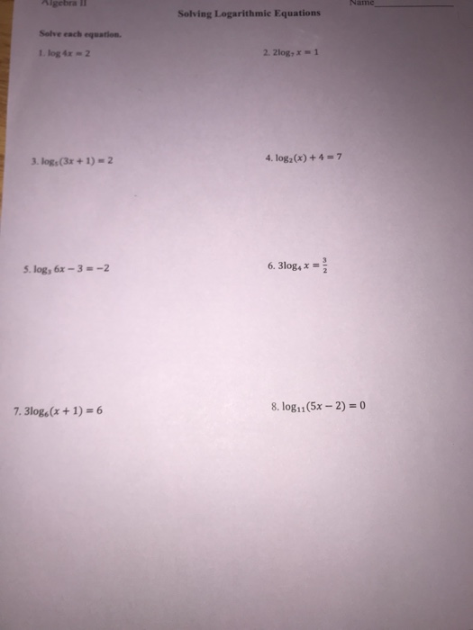 Solved Name Solving Logarithmic Equations Solve each | Chegg.com