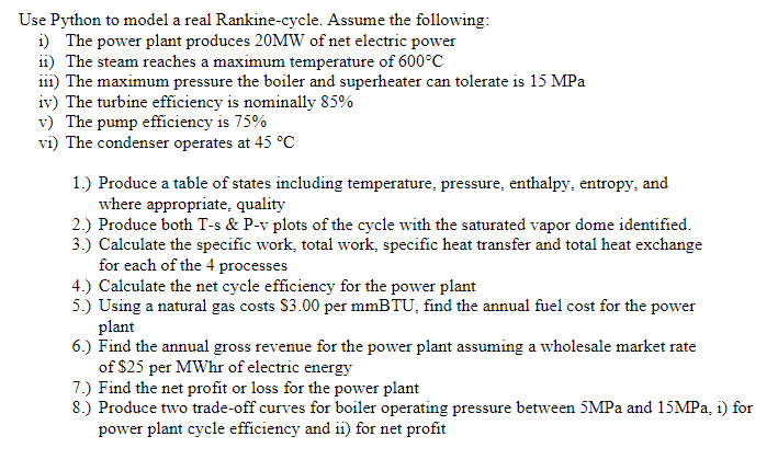 Solved Use Python to model a real Rankine-cycle. Assume the | Chegg.com