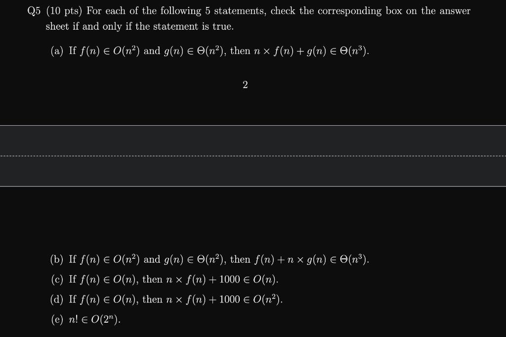 Solved Q5 (10 pts) For each of the following 5 statements, | Chegg.com