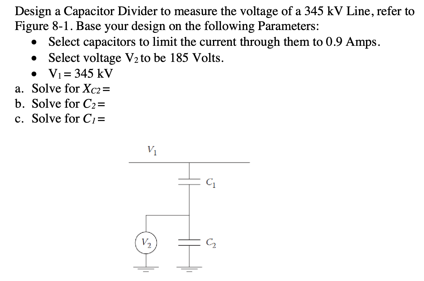 Solved Design a Capacitor Divider to measure the voltage of | Chegg.com