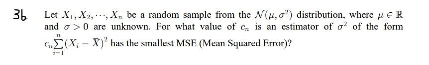 Solved 3a. Let X1,X2,⋯,Xn be a random sample from the | Chegg.com
