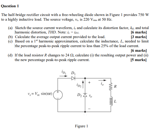 Solved Question 1 The half-bridge rectifier circuit with a | Chegg.com