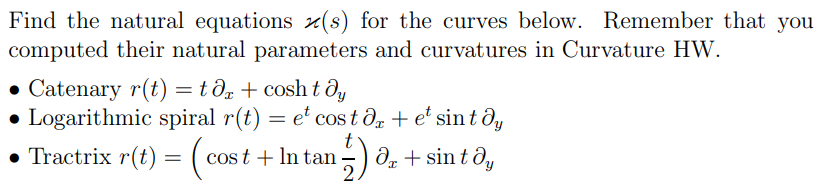 Find the natural equations ϰ(s) for the curves below. | Chegg.com