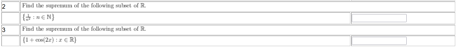 Solved \begin{tabular}{|l|l|} \hline 2 & Find the supremum | Chegg.com