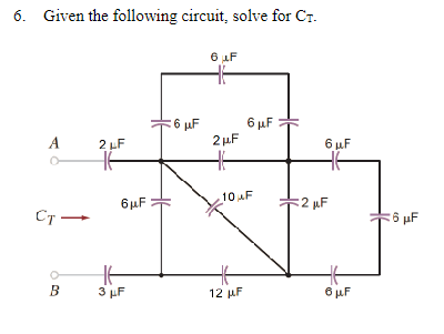 Solved 6. Given the following circuit, solve for CT. | Chegg.com