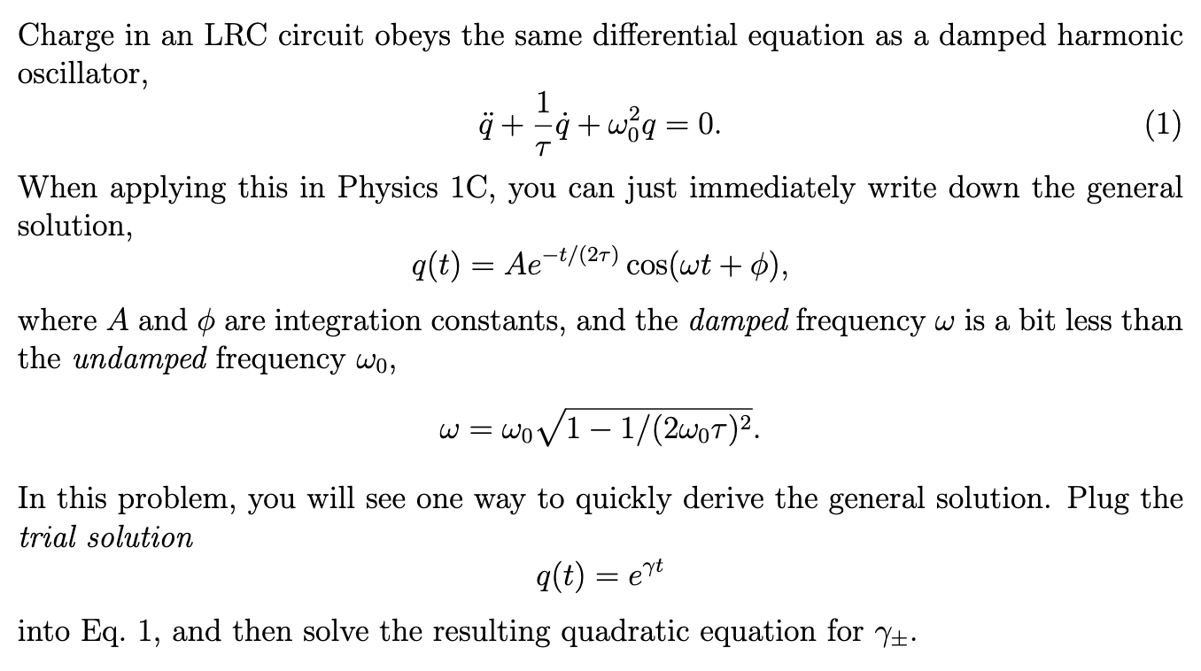 Solved Charge in an LRC circuit obeys the same differential | Chegg.com
