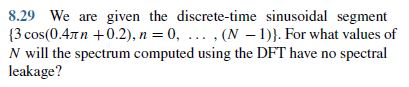 Solved 8.29 We are given the discrete-time sinusoidal | Chegg.com