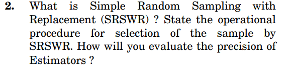 Solved 2. What is Simple Random Sampling with Replacement | Chegg.com