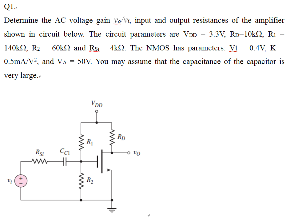 Solved = Q1. Determine the AC voltage gain Vo/Vi, input and | Chegg.com