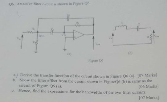 Solved 06. An active filter circuit is shown in Figure 06, W | Chegg.com