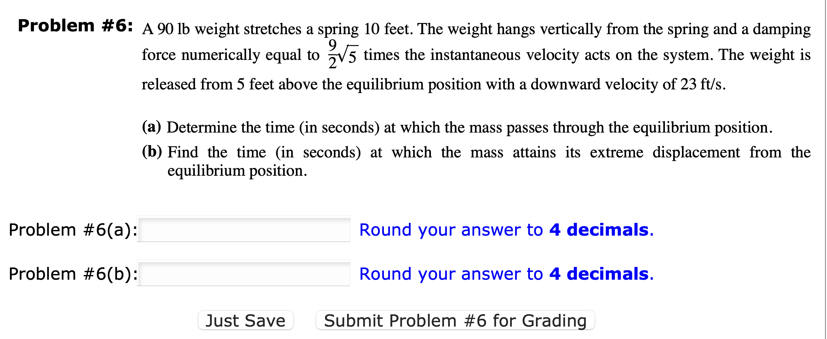 Solved Problem \#6: A 90 ﻿lb weight stretches a spring 10 | Chegg.com