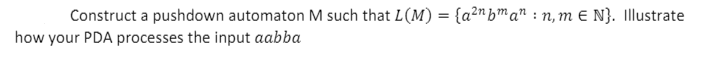 Solved Construct a pushdown automaton M such that L(M) = | Chegg.com