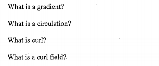 Solved What is a gradient? What is a circulation? What is | Chegg.com