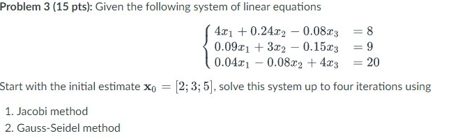 Solved Problem 3 (15 pts): Given the following system of | Chegg.com