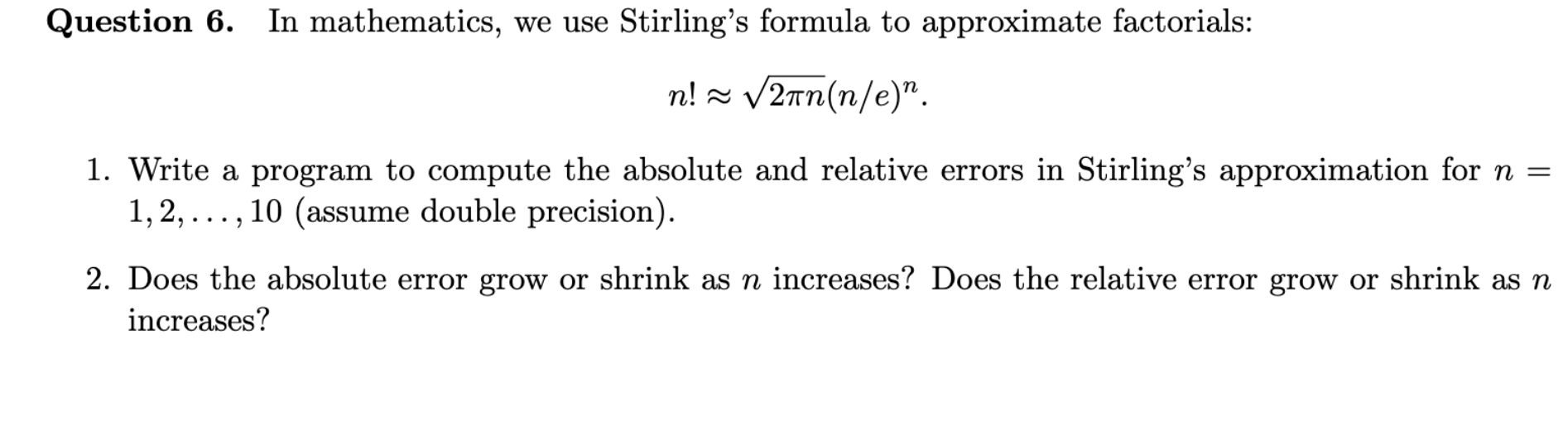Question 6. ﻿In mathematics, we use Stirling's | Chegg.com