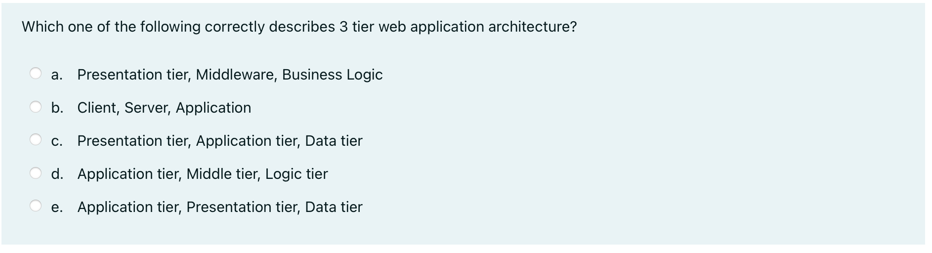 Solved Which one of the following correctly describes 3 tier | Chegg.com
