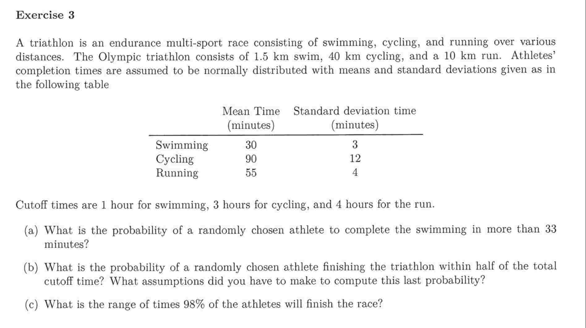 Solved Exercise 3 ﻿A triathlon is an endurance multi-sport | Chegg.com