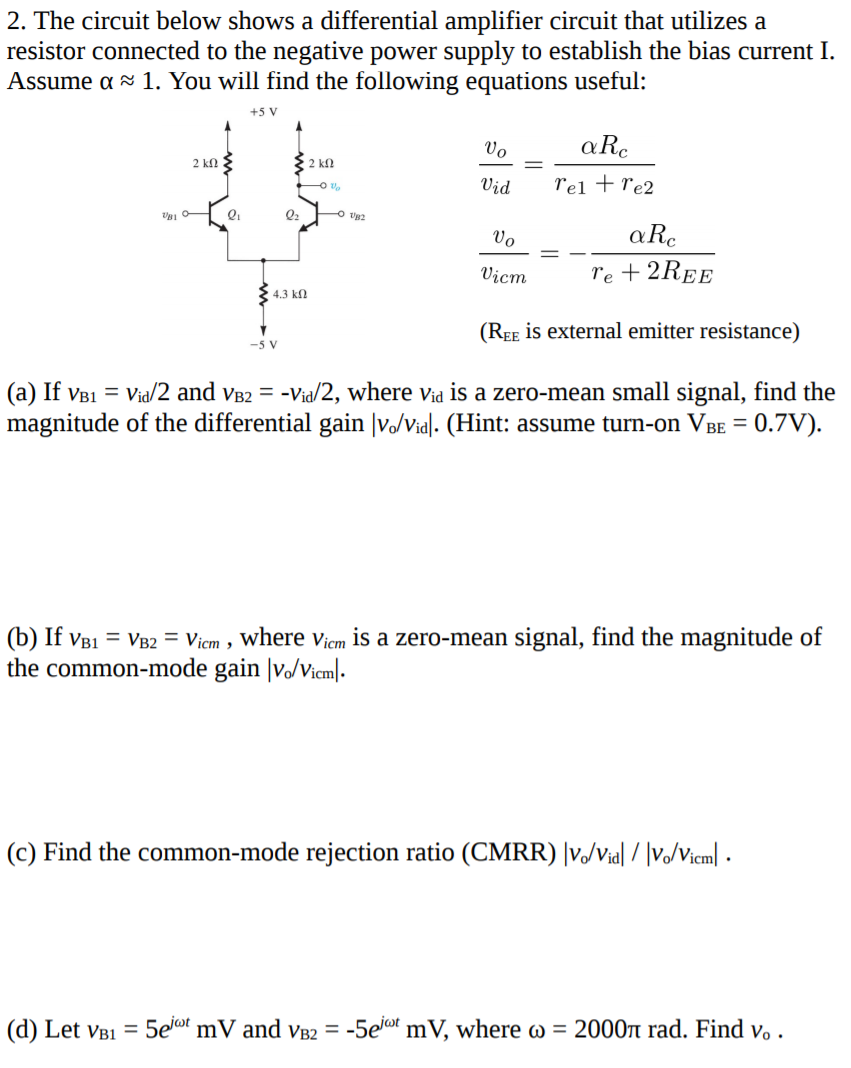 Solved 2. The circuit below shows a differential amplifier | Chegg.com