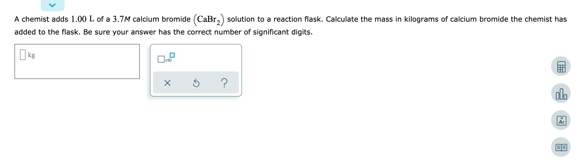 Solved A chemist adds1.00L of a 3.7M calcium bromide (CaBr2) | Chegg.com