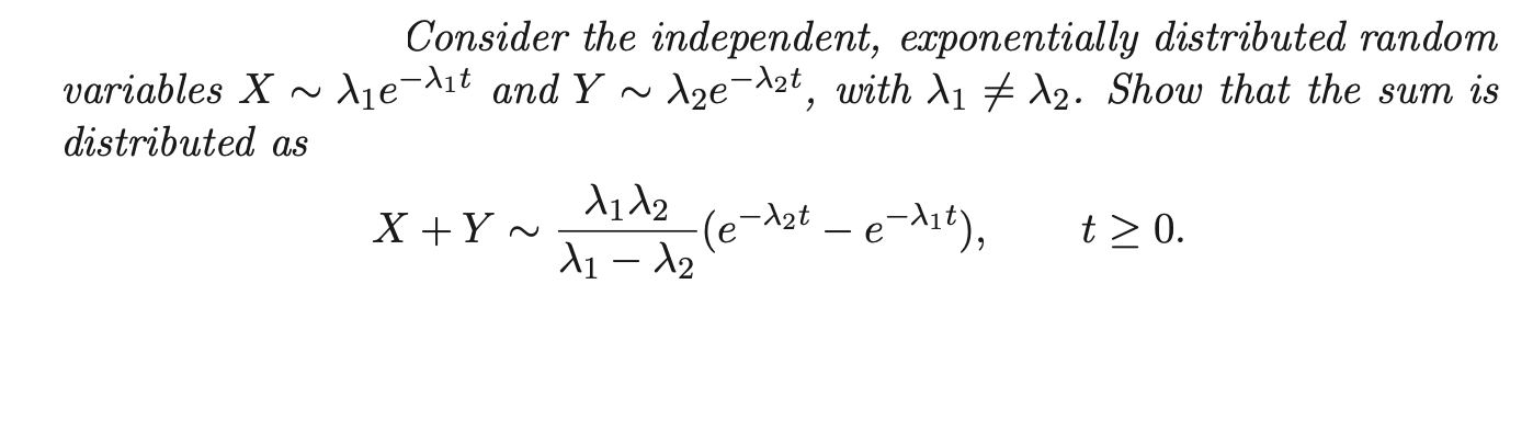 Solved Consider the independent, exponentially distributed | Chegg.com