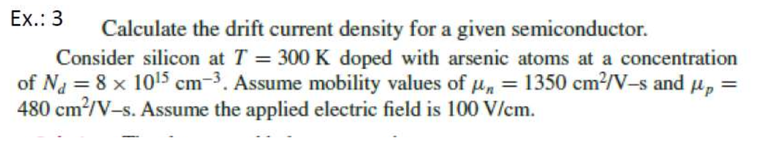 Solved Ex.: 3 Calculate the drift current density for a | Chegg.com