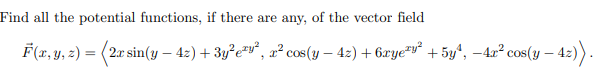 Solved Find all the potential functions, if there are any, | Chegg.com