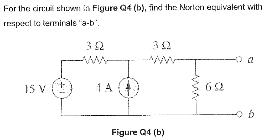 Solved For the circuit shown in Figure Q4 (b), ﻿find the | Chegg.com