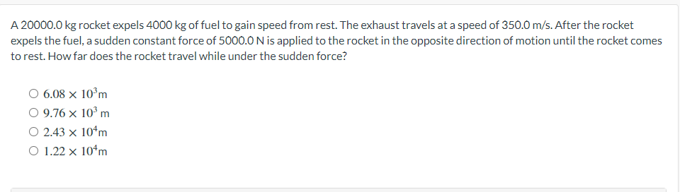 Solved A 20000.0 kg rocket expels 4000 kg of fuel to gain | Chegg.com