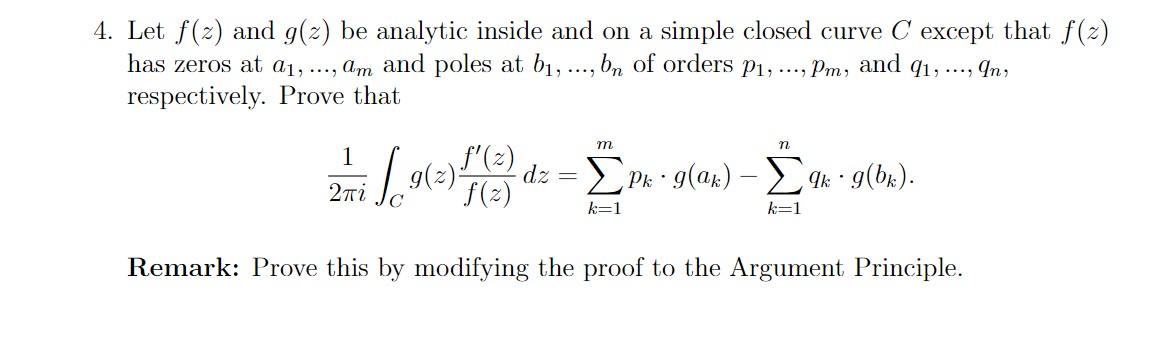 Solved 4. Let f(z) and g(z) be analytic inside and on a | Chegg.com