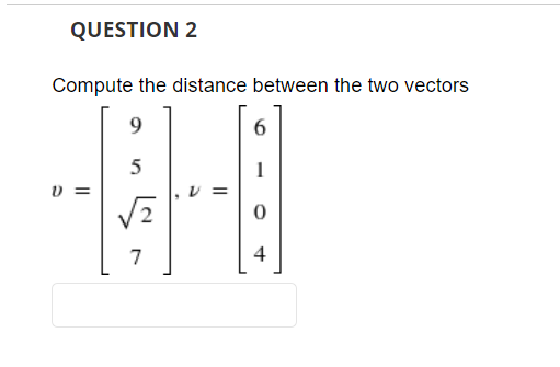 Solved QUESTION 2 Compute the distance between the two | Chegg.com
