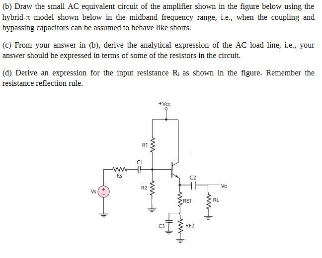 Solved (b) Draw the small AC equivalent circuit of the | Chegg.com