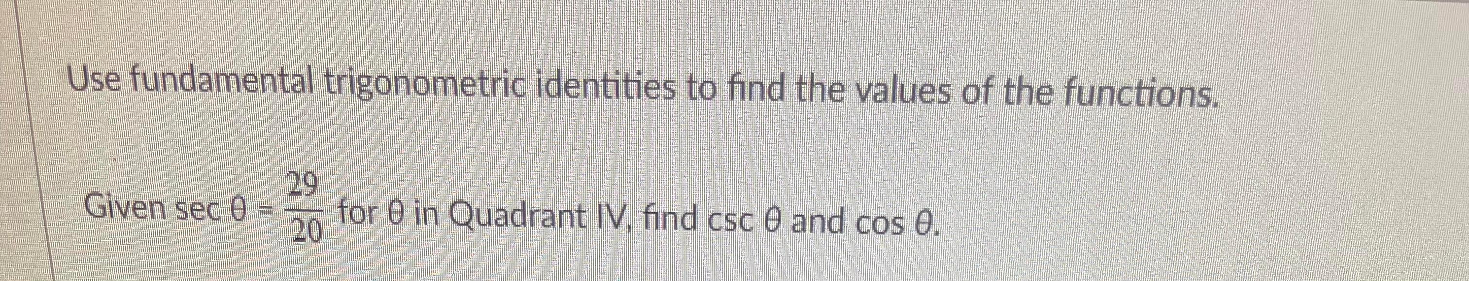 Solved Use fundamental trigonometric identities to find the | Chegg.com