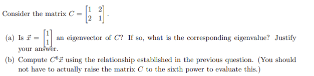 Solved Consider the matrix C = [1 2 2 1]. Please show work | Chegg.com