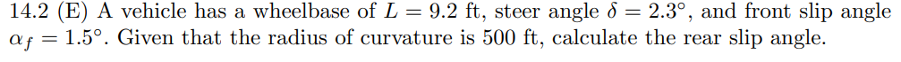 Solved 14.2 (E) A vehicle has a wheelbase of L=9.2ft, steer | Chegg.com