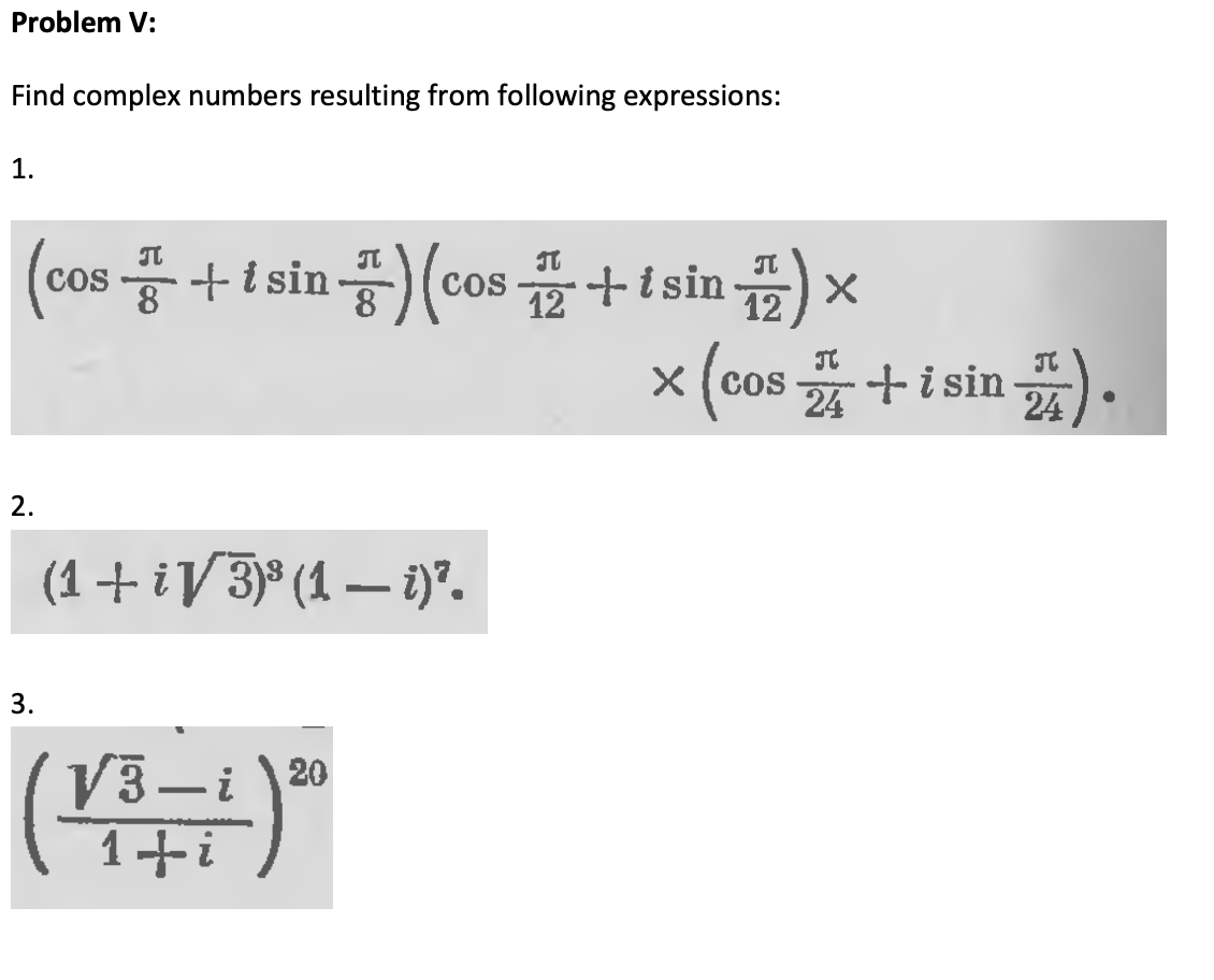 Solved Problem V: Find complex numbers resulting from | Chegg.com