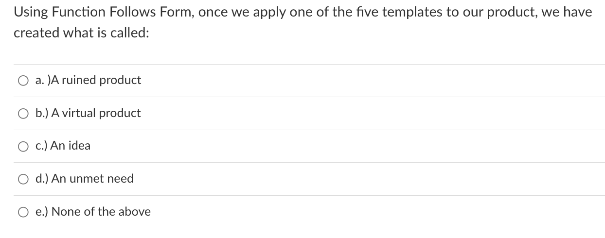 Solved Using Function Follows Form, once we apply one of the | Chegg.com