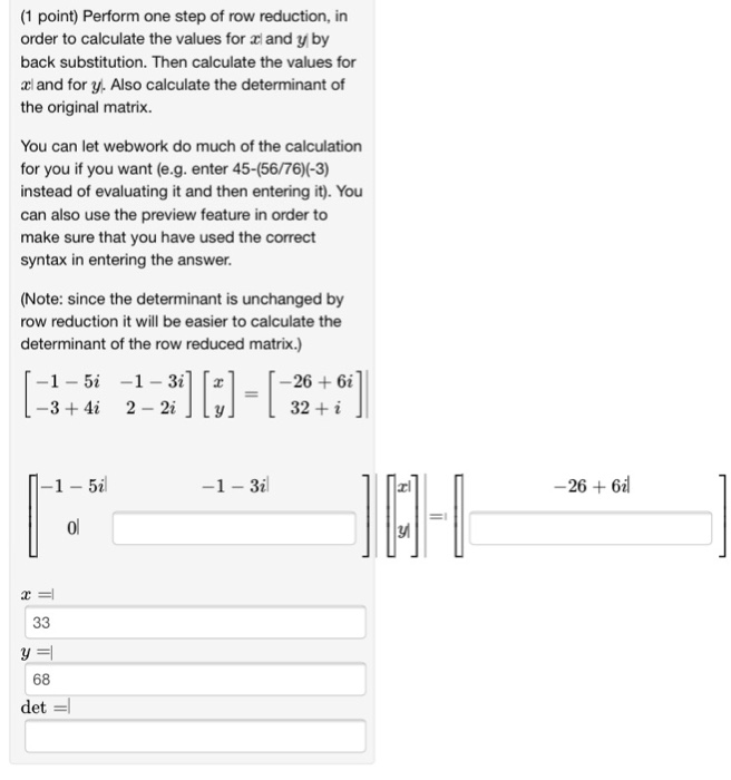 Solved Perform one step of row reduction, in order to | Chegg.com