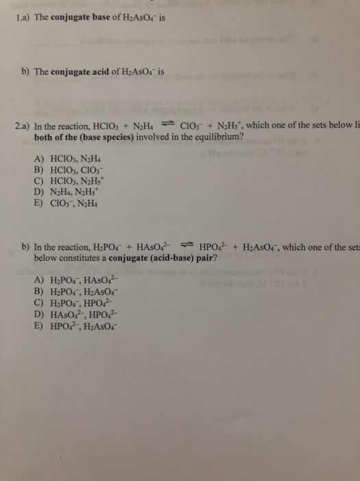 Solved 1.a) The conjugate base of H2As04 is b) The conjugate | Chegg.com