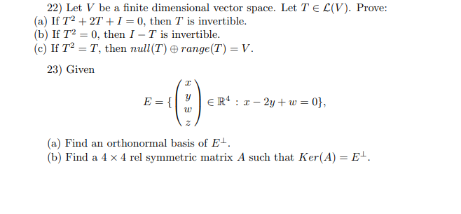 Solved 22) Let V be a finite dimensional vector space. Let | Chegg.com