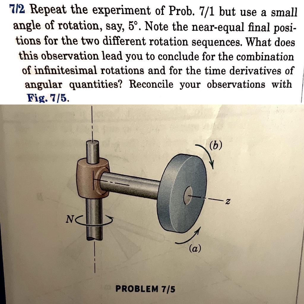 [Solved]: 7/2 Repeat the experiment of Prob. 7/1 but use a