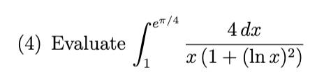Solved ∫1eπ/4x(1+(lnx)2)4dx | Chegg.com