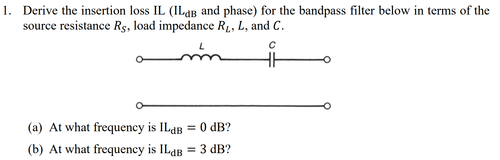 Solved Derive the insertion loss IL ( ILdB and phase) for | Chegg.com