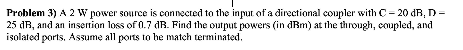 Solved Problem 3 A 2 W Power Source Is Connected To The