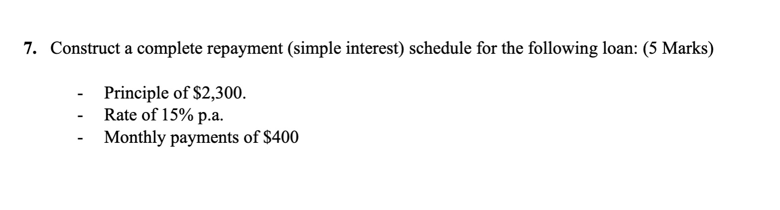 Solved 7. Construct a complete repayment (simple interest) | Chegg.com