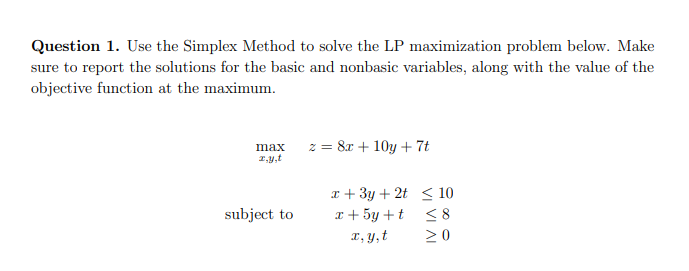 Solved Question 1. Use the Simplex Method to solve the LP | Chegg.com