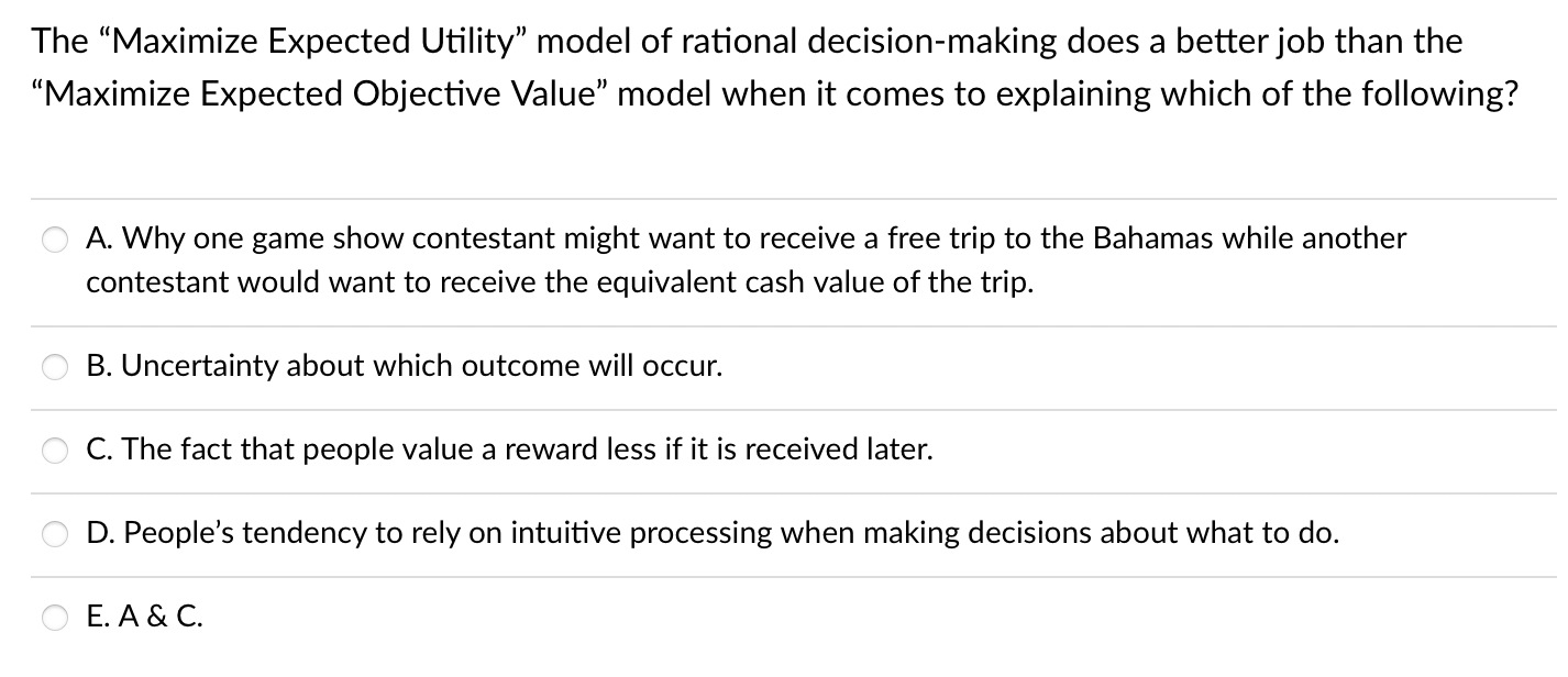 Solved The "Maximize Expected Utility" model of rational | Chegg.com