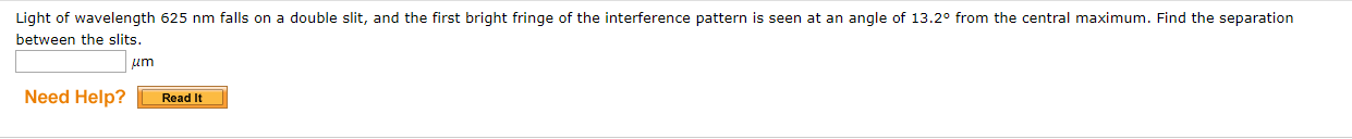 Solved Light of wavelength 625 nm falls on a double slit, | Chegg.com
