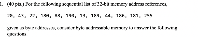 Solved 1. (40 pts.) For the following sequential list of | Chegg.com