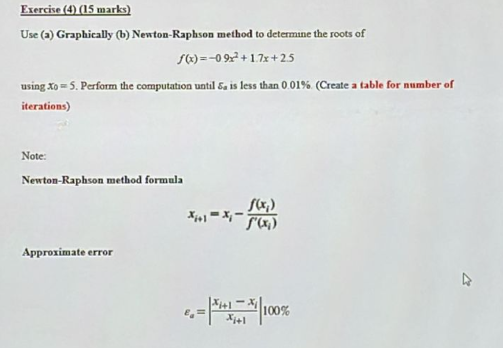 Solved Use (a) Graphically (b) Newton-Raphson method to | Chegg.com